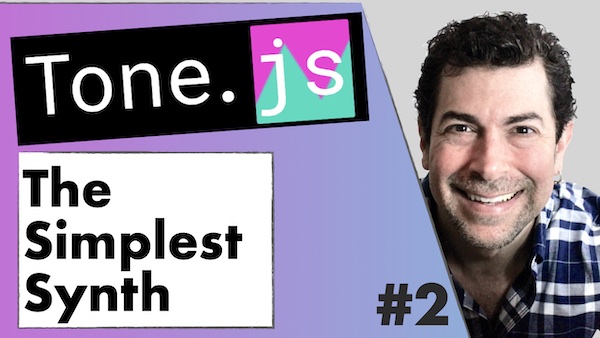 The "Hello World" of Tone.js - Pt.2 | The Code Creative